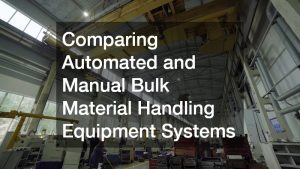Comparing Automated and Manual Bulk Material Handling Equipment Systems ...